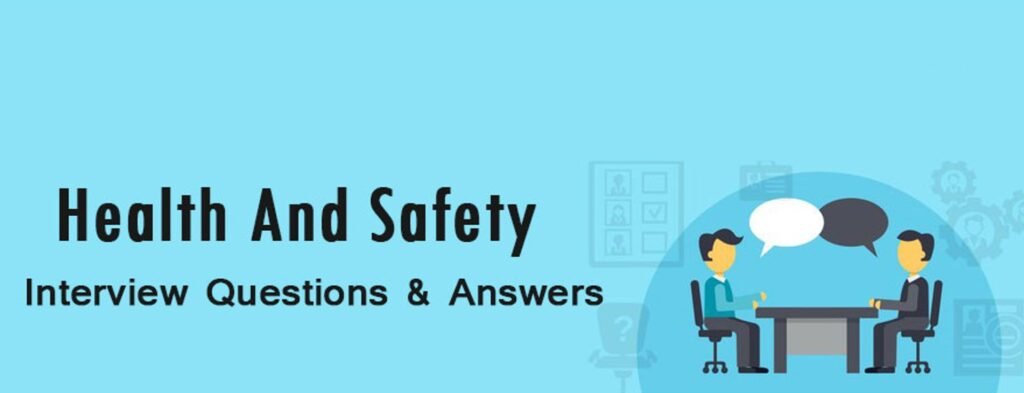 Safety interview Questions and Answers Part 1