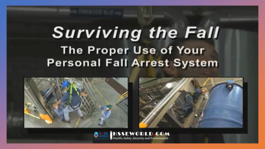 Video: Your Personal Fall Arrest System: Surviving the Fall HSSE WORLD