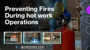 Video: Preventing Fires During Hot Work Operations HSSE WORLD