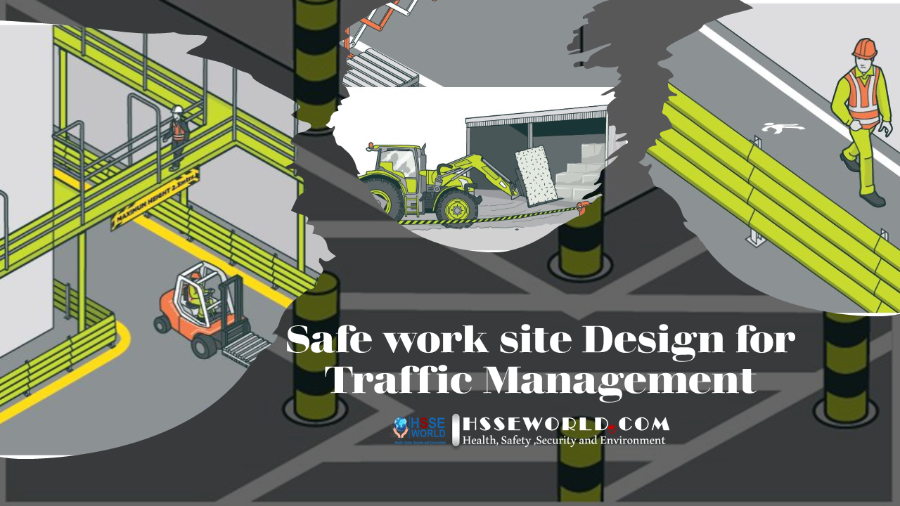 Safe work site Design for Traffic Management HSSE WORLD