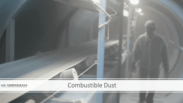 Combustible dust awareness HSSE WORLD