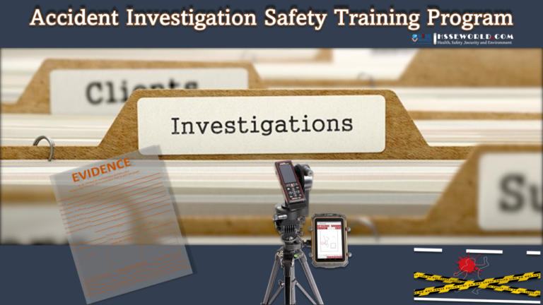 Accident Investigation Safety Training Program HSSE WORLD