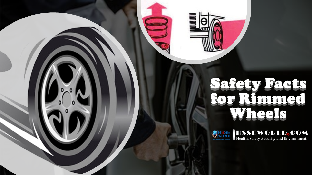 Safety Facts for Rimmed Wheels HSSE WORLD