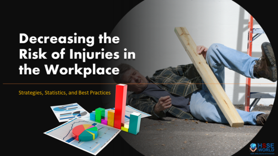 Workplace Injuries Decreasing strategies and best Practices HSSE WORLD